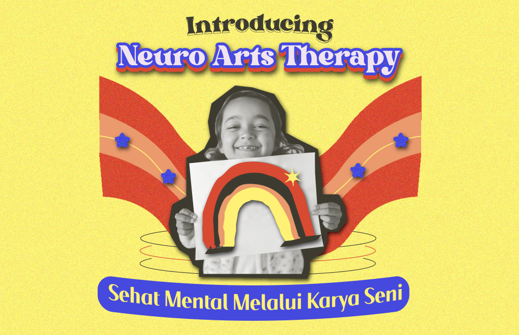 Introducing Neuro Arts Therapy: Sehat Mental Melalui Karya Seni – REPSIGAMA
