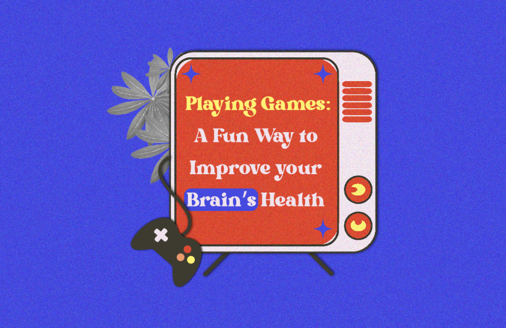 Playing Games: A Fun Way to Improve your Brain’s Health – REPSIGAMA